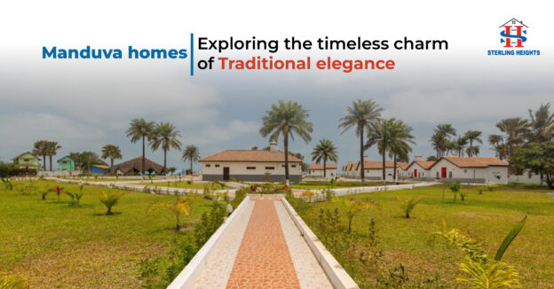 Manduva homes: exploring the timeless charm of traditional elegance ...