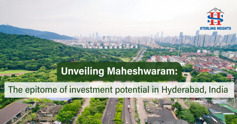Unveiling Maheshwaram: the epitome of investment potential in Hyderabad ...